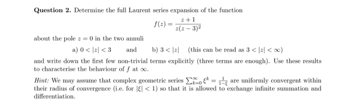 Solved Determine the full Laurent series expansion of the | Chegg.com