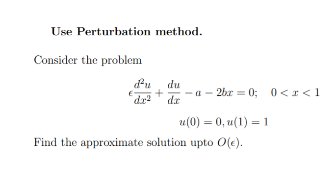 Solved Use Perturbation method. Consider the problem dau du | Chegg.com