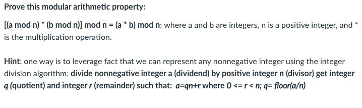 Solved Prove this modular arithmetic property: [(a mod n) * | Chegg.com