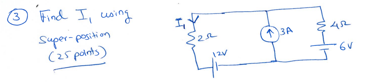 Solved (3) Find I1 using super-position (25 points) | Chegg.com
