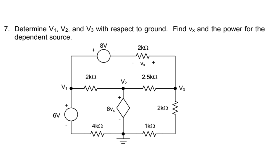 Solved 7. Determine V1,V2, and V3 with respect to ground. | Chegg.com
