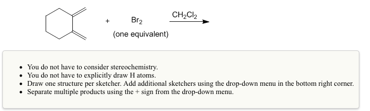 Solved CH2Cl2 Br2 (one equivalent) . You do not have to | Chegg.com