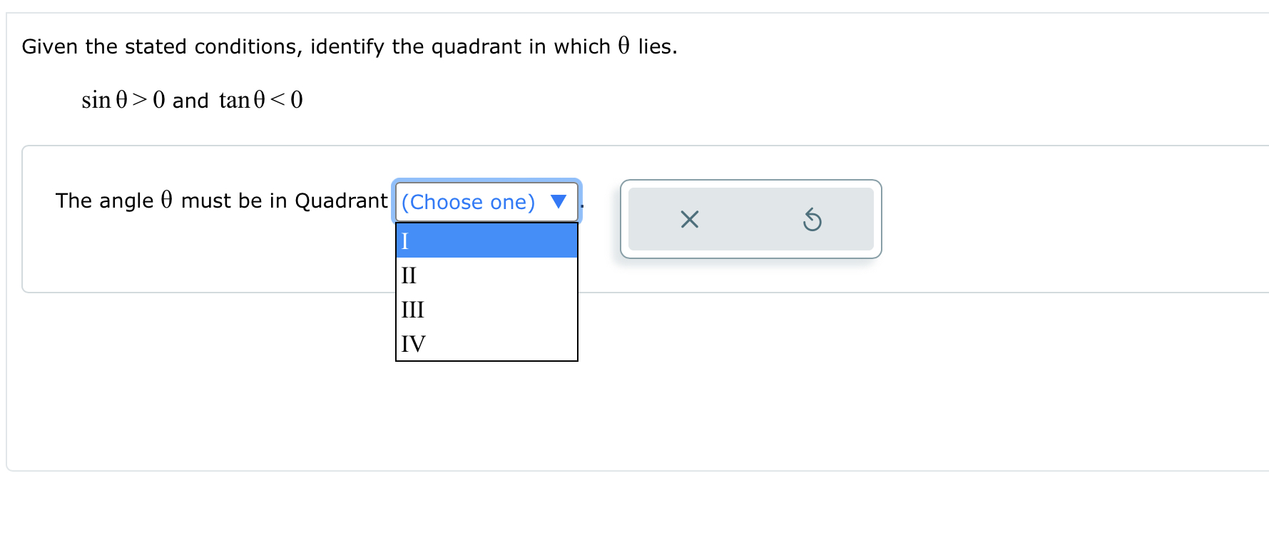 Solved Given the stated conditions, identify the quadrant in | Chegg.com