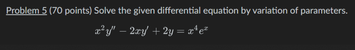 Solved Problem 5 (70 points) Solve the given differential | Chegg.com