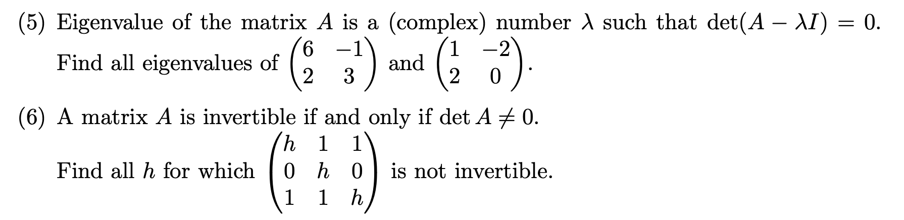 Solved (5) Eigenvalue of the matrix A is a (complex) number | Chegg.com
