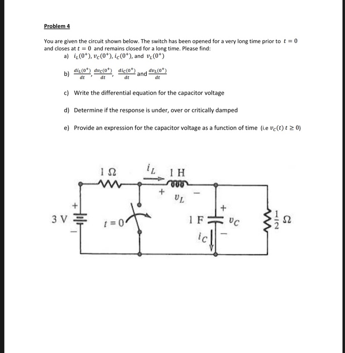 Solved You are given the circuit shown below. The switch has | Chegg.com