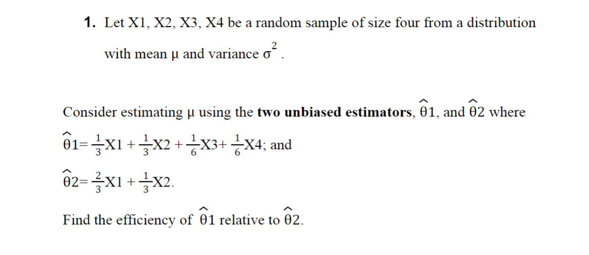 Solved 1. Let X1,X2,X3,X4 be a random sample of size four | Chegg.com