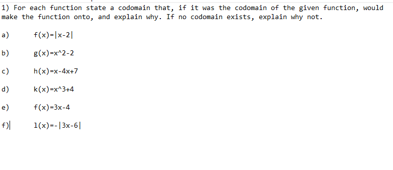 Solved 1) For each function state a codomain that, if it was | Chegg.com