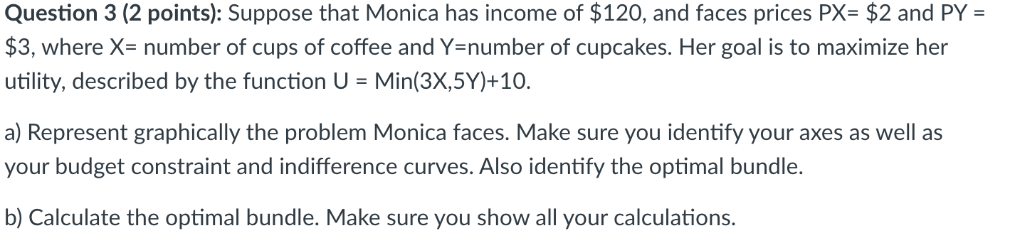 Solved Question 3 (2 ﻿points): Suppose that Monica has | Chegg.com