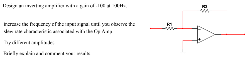 Solved Design an inverting amplifier with a gain of -100 at | Chegg.com
