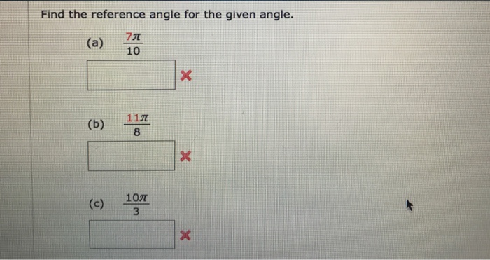 Solved Find the reference angle for the given angle. (a) 7 | Chegg.com