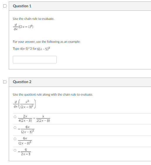 Solved Use the chain rule to evaluate. dxd[(2x−1)6) For your | Chegg.com