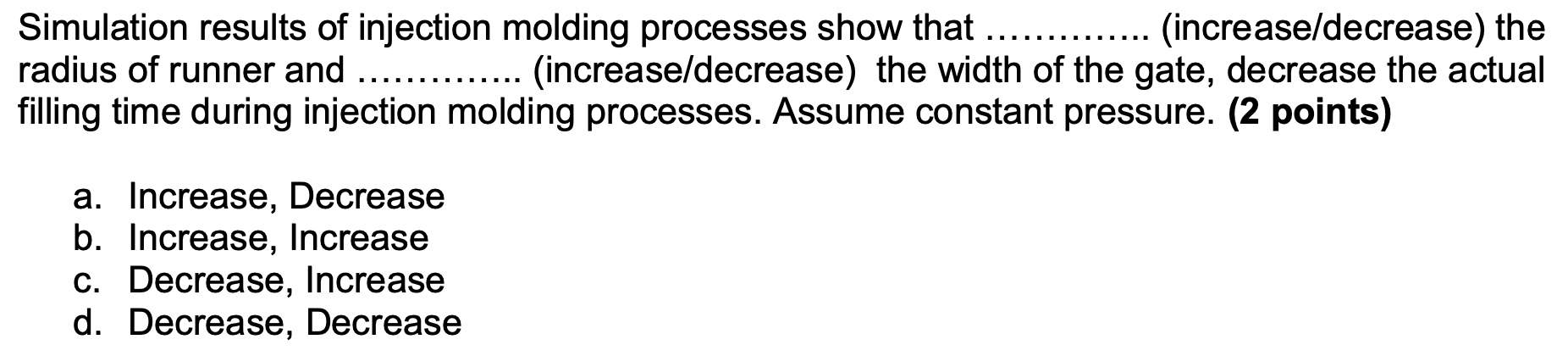Solved Simulation results of injection molding processes | Chegg.com