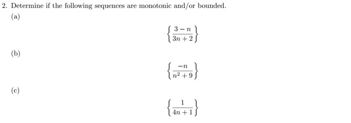 Solved 2. Determine if the following sequences are monotonic | Chegg.com
