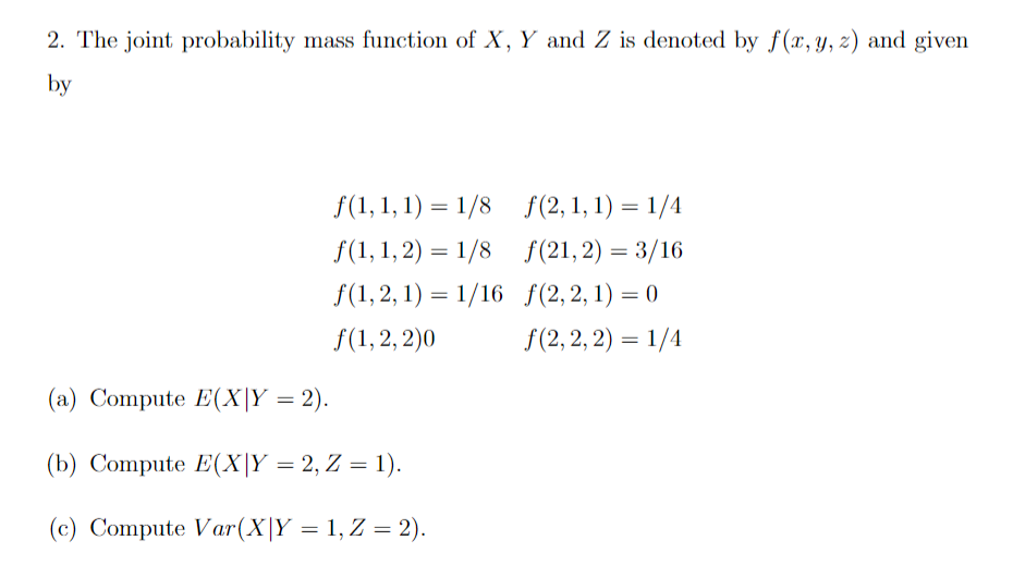 Solved 2. The joint probability mass function of X,Y and Z | Chegg.com