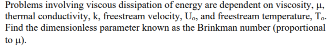 Solved Problems involving viscous dissipation of energy are | Chegg.com