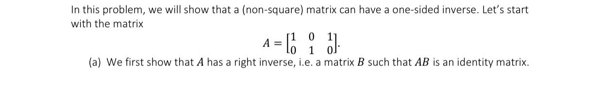 Solved In This Problem We Will Show That A Non Square 