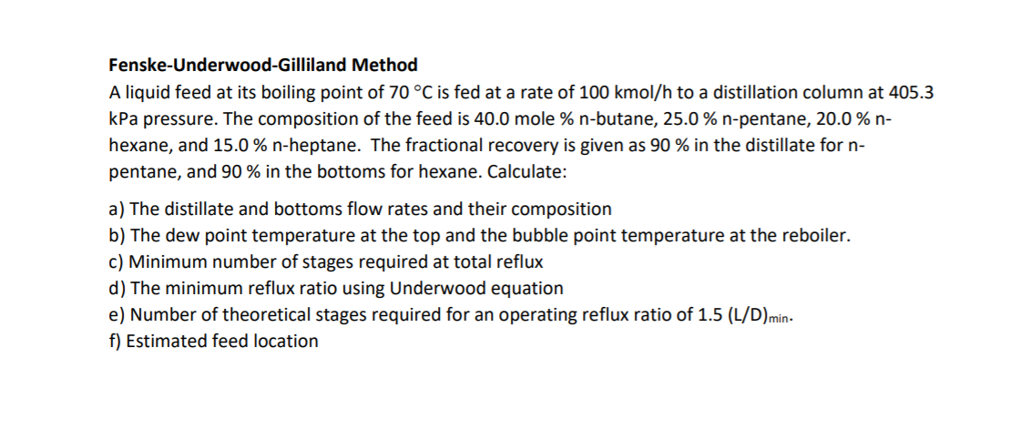 Solved Fenske-Underwood-Gilliland Method A liquid feed at | Chegg.com