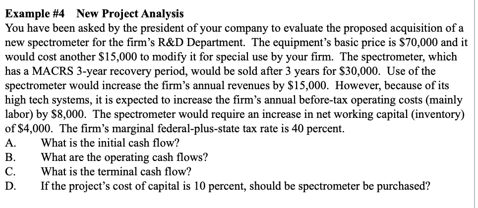 Solved a Example #4 New Project Analysis You have been asked | Chegg.com
