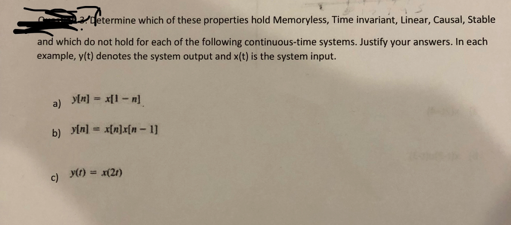 Solved etermine which of these properties hold Memoryless, | Chegg.com