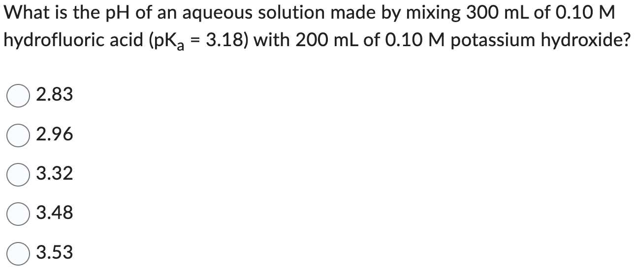 Solved What is the pH of an aqueous solution made by mixing | Chegg.com