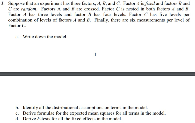Solved 3. Suppose that an experiment has three factors, A, | Chegg.com