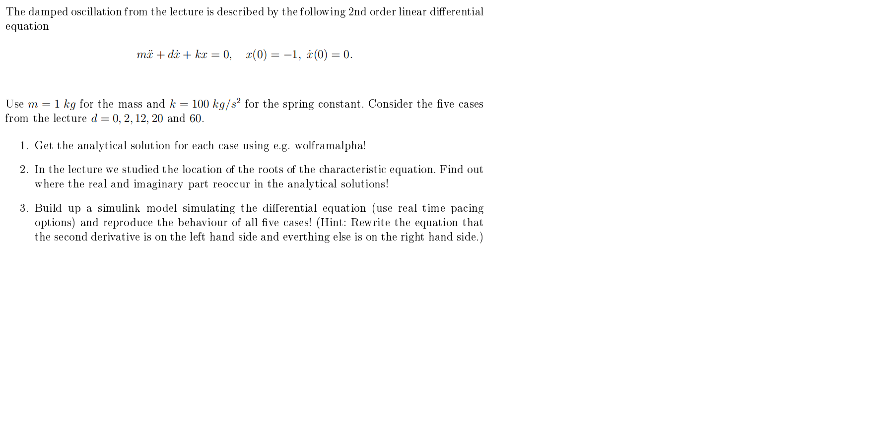 Solved The damped oscillation from the lecture is described | Chegg.com Solved The damped oscillation from the lecture is described | Chegg.com