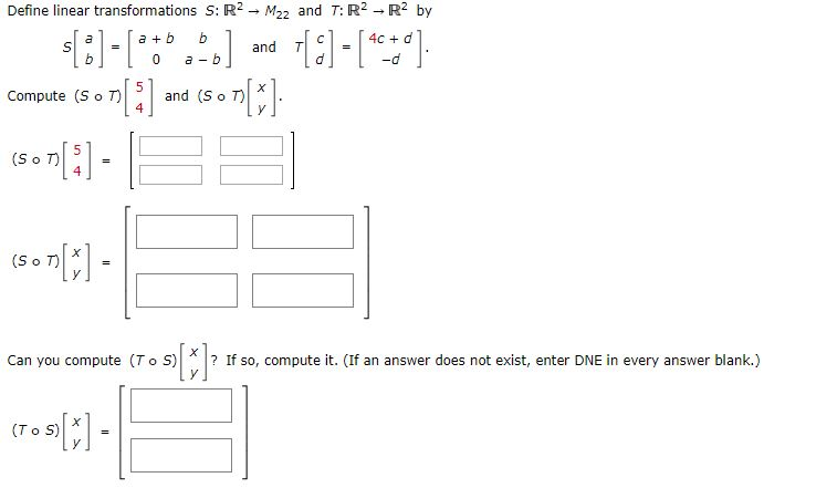 Solved Define linear transformations S: R2 M22 and T: R2 R2 | Chegg.com