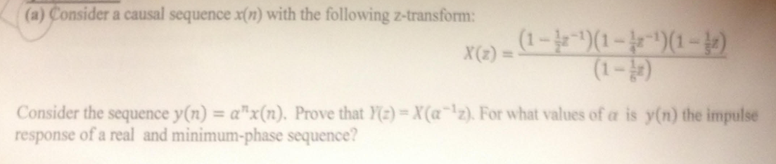 Solved (a) Consider a causal sequence x(n) with the | Chegg.com