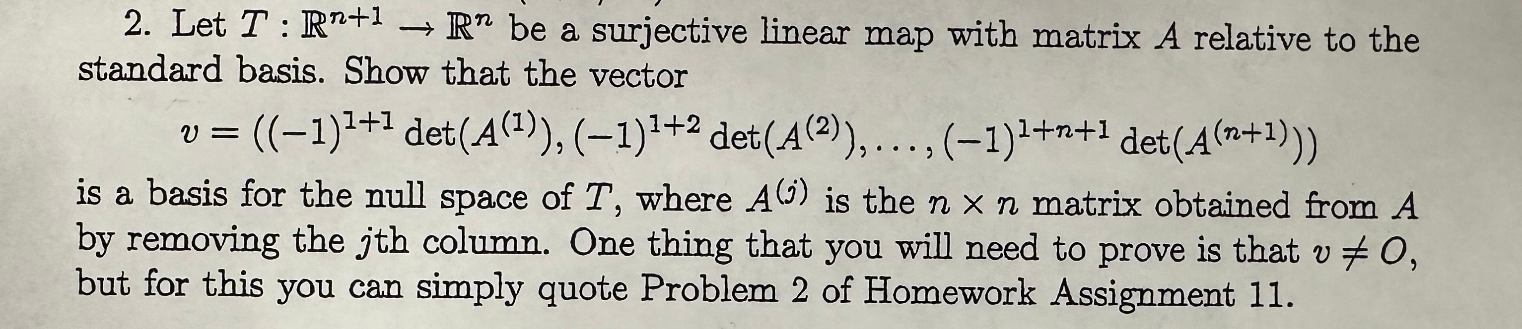 Solved 2. Let T:Rn+1→Rn be a surjective linear map with | Chegg.com