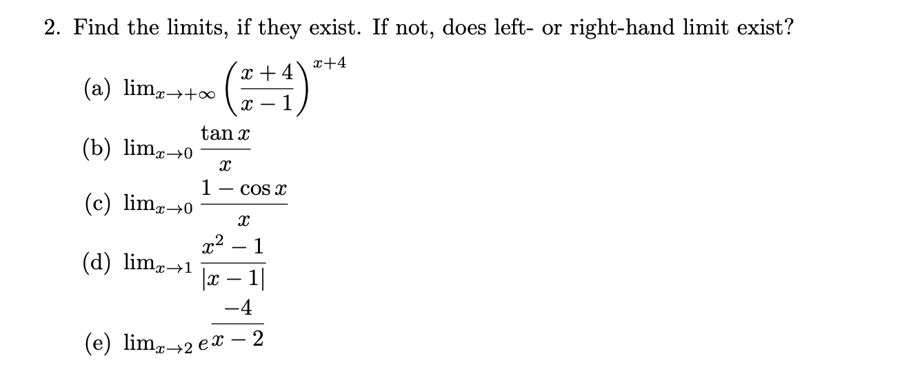 Solved 2. Find the limits, if they exist. If not, does left- | Chegg.com