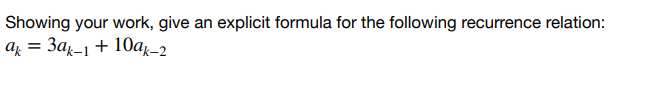 Solved Showing your work, give an explicit formula for the | Chegg.com
