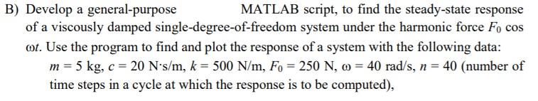 Solved B) Develop a general-purpose MATLAB script, to find | Chegg.com
