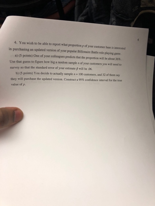 Solved 4. You wish to be able to report what proportion p of | Chegg.com