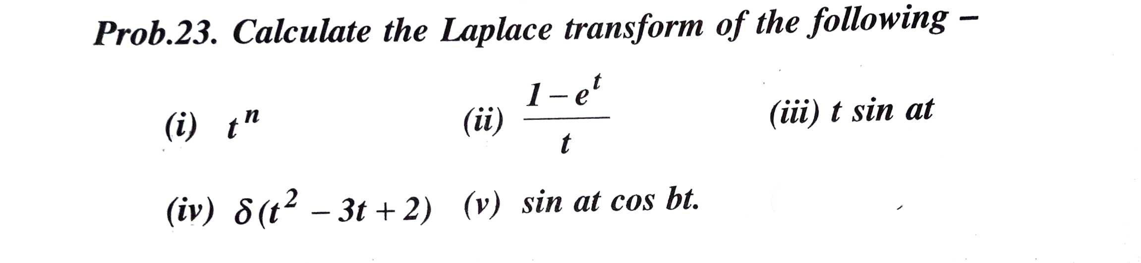 Solved Prob.23. Calculate the Laplace transform of the | Chegg.com