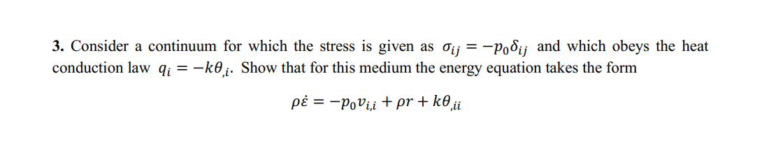 Solved 3. Consider a continuum for which the stress is given | Chegg.com