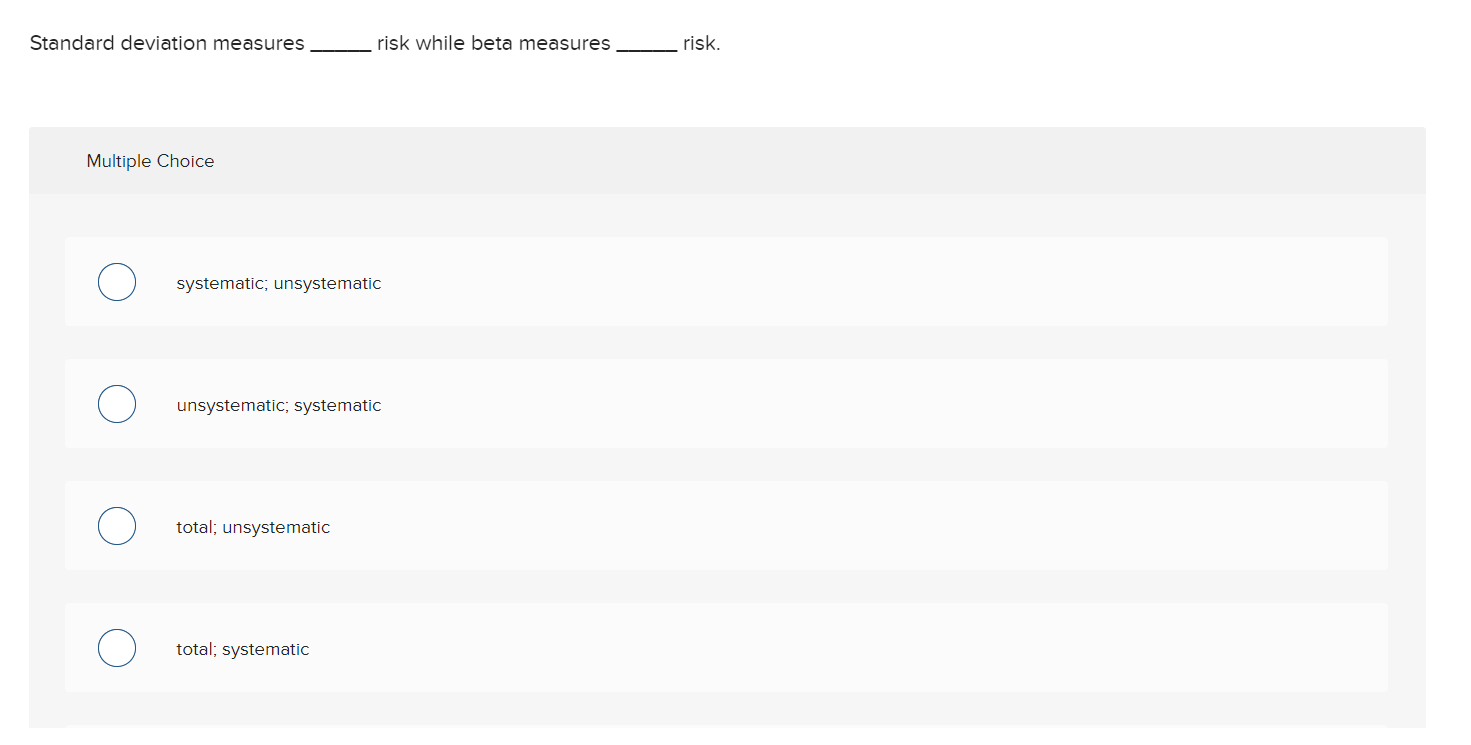 Solved Standard deviation measures risk while beta measures | Chegg.com