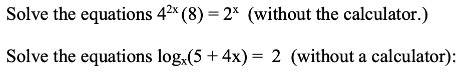 Solved Solve the equations 42x(8)=2x (without the | Chegg.com