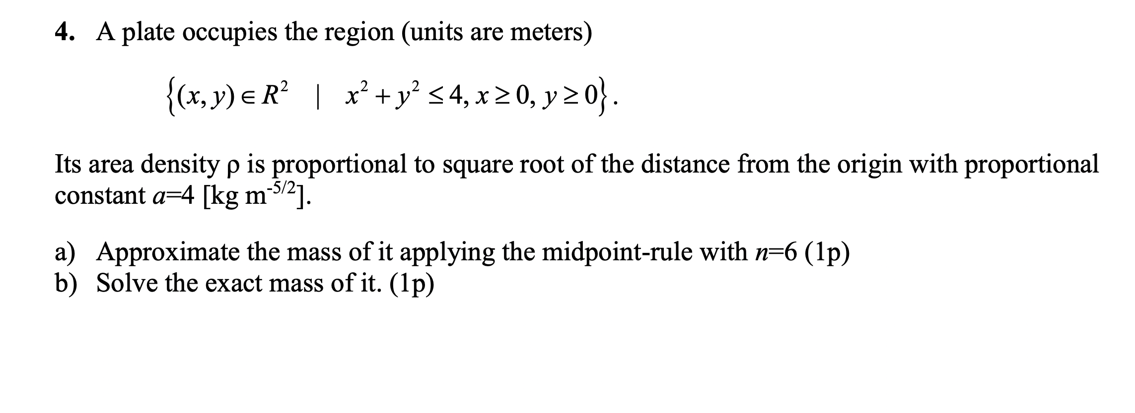 Solved 4. A plate occupies the region (units are meters) | Chegg.com