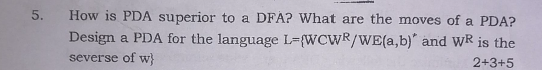 Solved 5. How is PDA superior to a DFA? What are the moves | Chegg.com