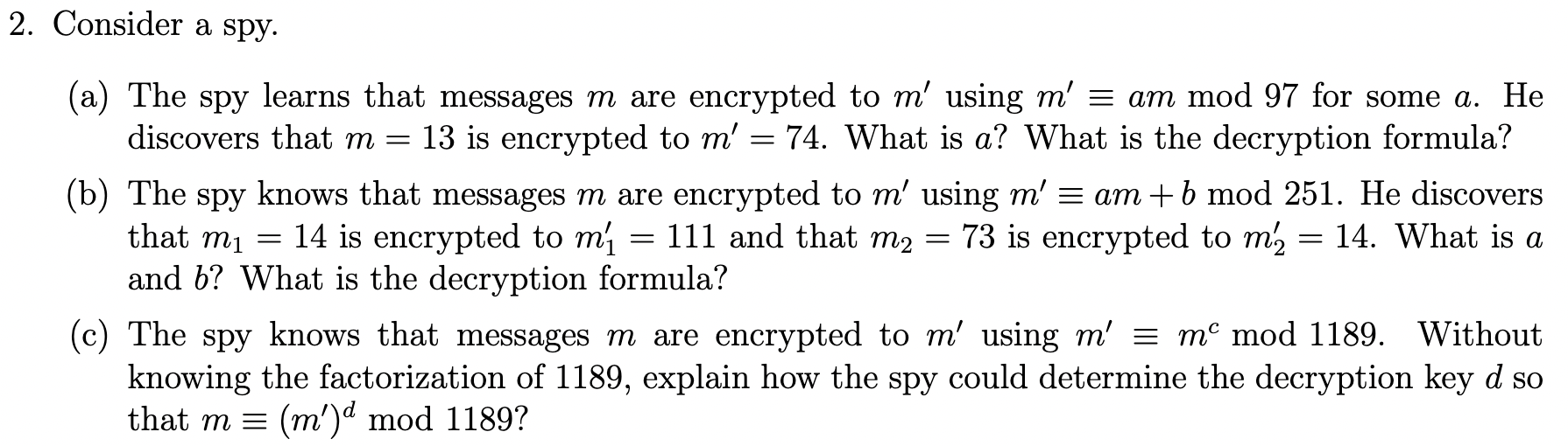 Solved (a) The spy learns that messages m are encrypted to | Chegg.com