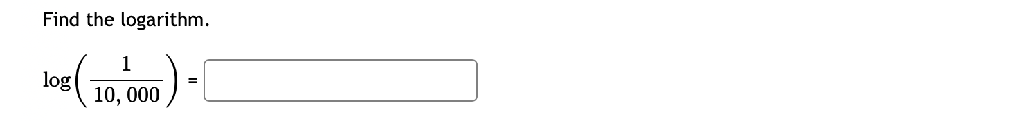 Solved Find the logarithm. log( 0 ) - 10,000 | Chegg.com