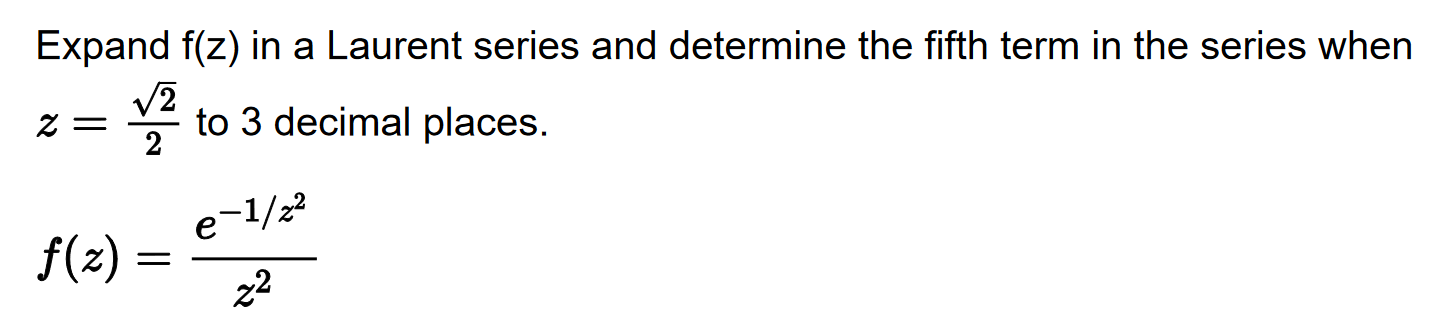 Solved Expand \\( f(z) \\) in a Laurent series and determine | Chegg.com