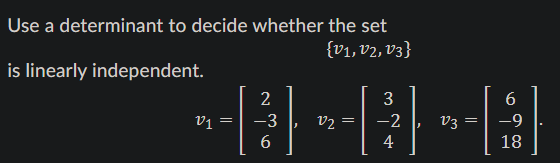Solved Use a determinant to decide whether the | Chegg.com