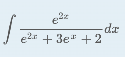 Solved e2x dx e23 + 3e+ 2 | Chegg.com
