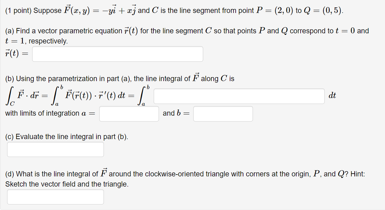 Solved (1 point) Suppose F(x,y)=−yi+xj and C is the line | Chegg.com