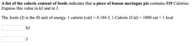 Solved The Joule (J) is the SI unit of energy. 1 calorie | Chegg.com