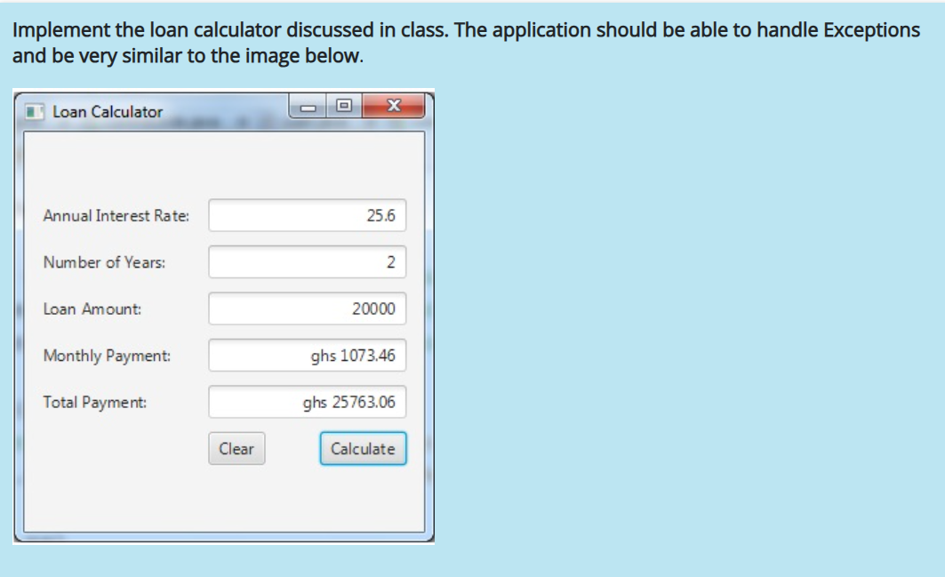 Solved Implement the loan calculator discussed in class. The | Chegg.com