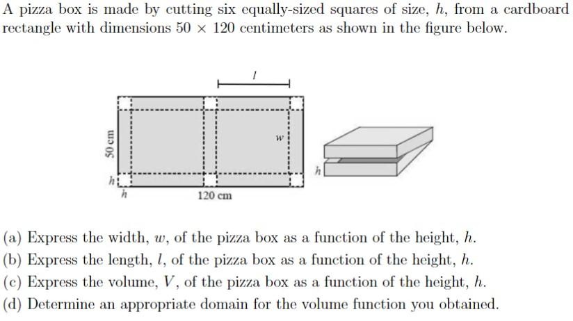 Solved A pizza box is made by cutting six equally-sized | Chegg.com