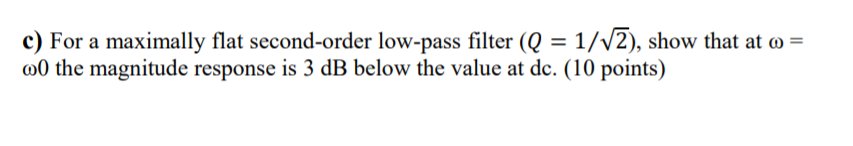 Solved c) For a maximally flat second-order low-pass filter | Chegg.com